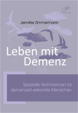 Leben mit Demenz - ISBN: 9783836618878 - (ebook) - von Jennifer Zimmermann, Verlag: Diplomica ...